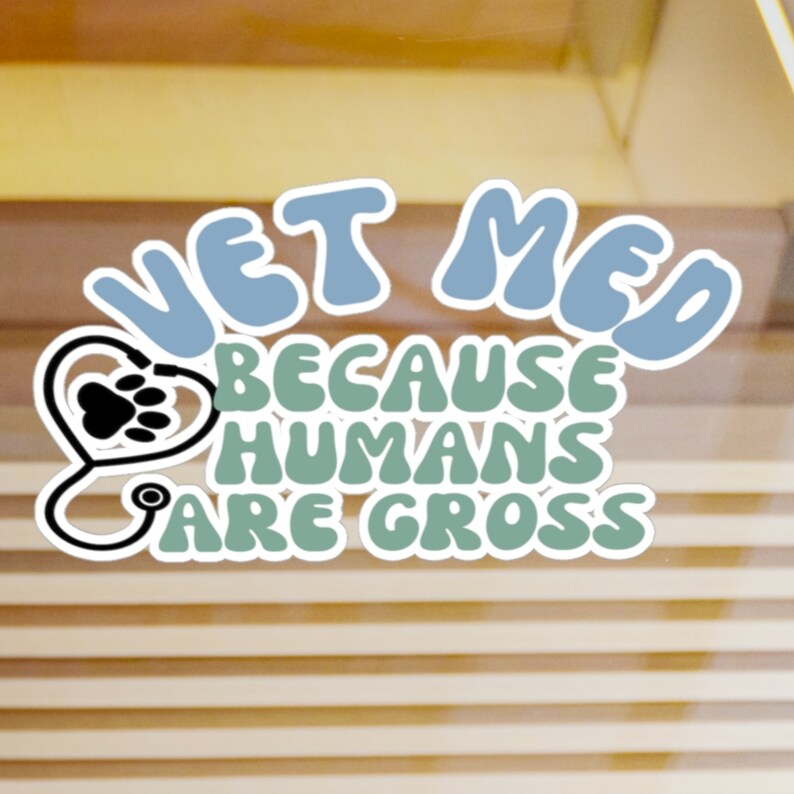 Vet Med Sticker. Vinyl Decal. Vet Tech, Veterinarian, Vet Nurse. Kiss ...
