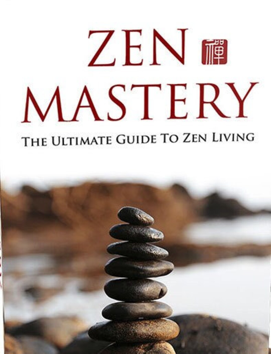 Zen Mastery - the Ultimate Guide to Zen Living - Etsy