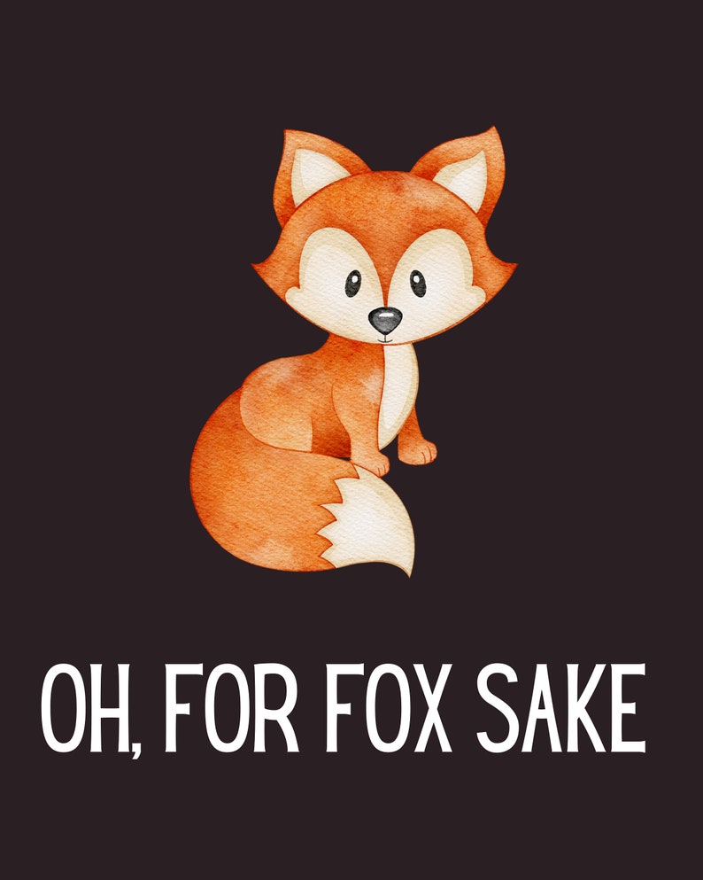 Oh for Fox Sake Printable Art - Etsy