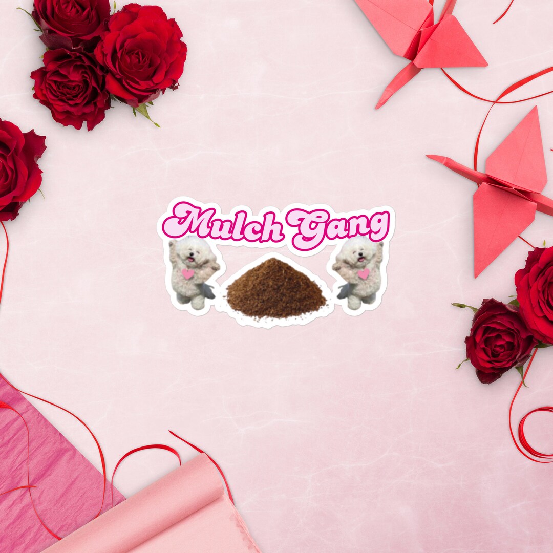 Mulch Gang Two Dogs and Mulch Bubble-free Stickers - Etsy