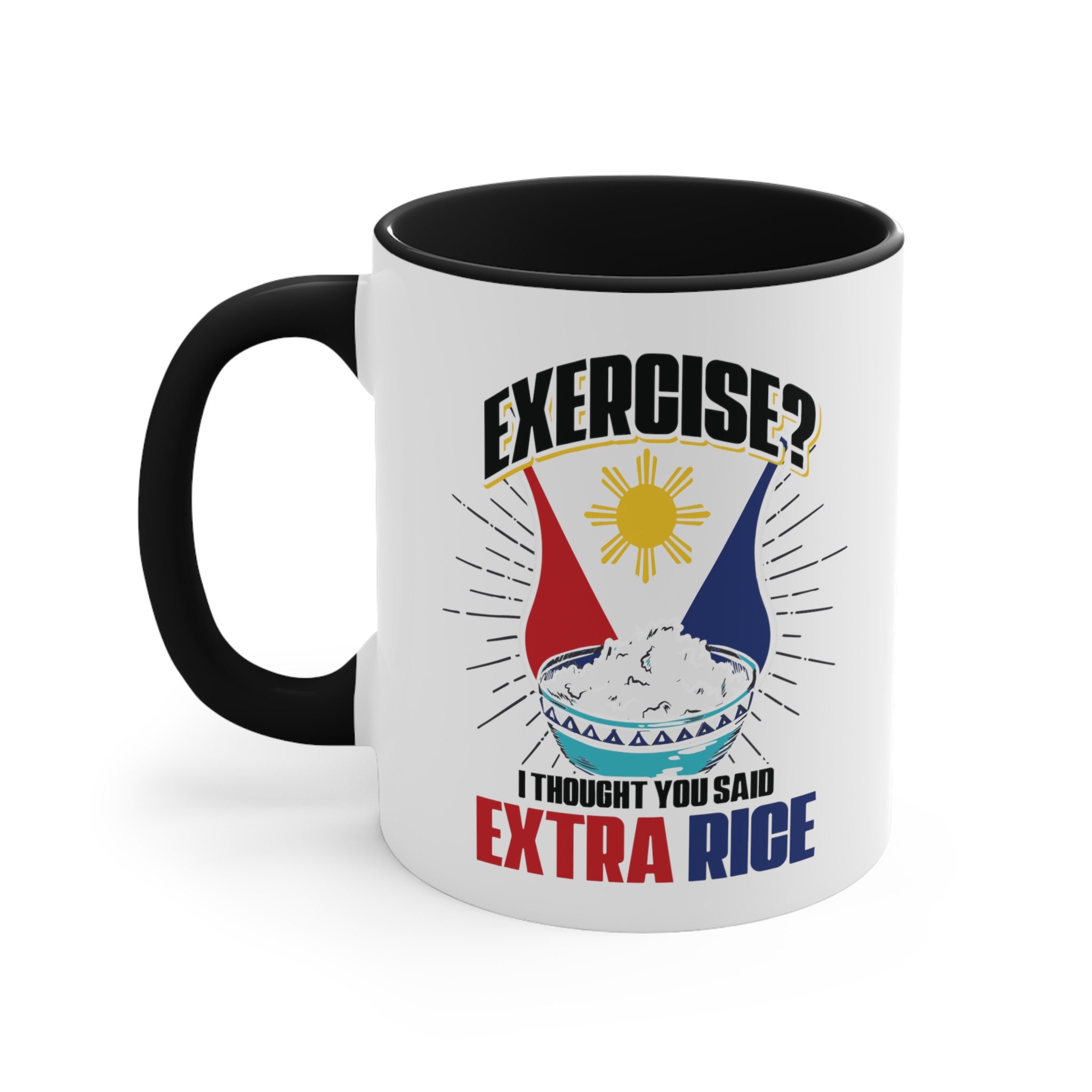 Exercise Extra Rice Philippines Flag Accent Coffee Mug, 11oz, Filipino ...