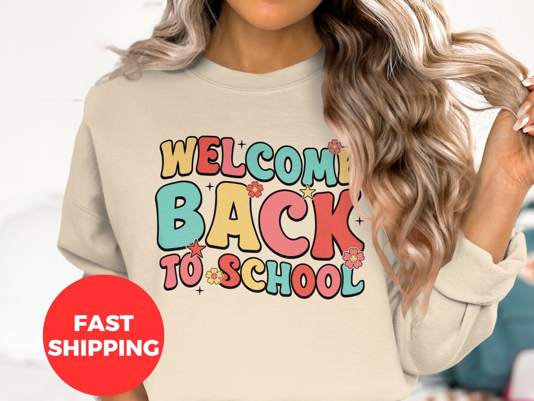 Welcome Back to School Sweatshirt, Perfect for Teachers, 2024 Back to ...
