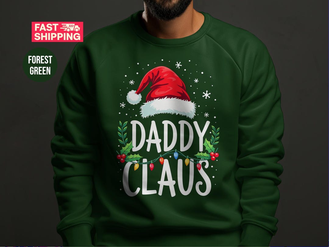 Christmas Daddy Claus Sweatshirt, Cute Festive Holiday Sweatshirt ...