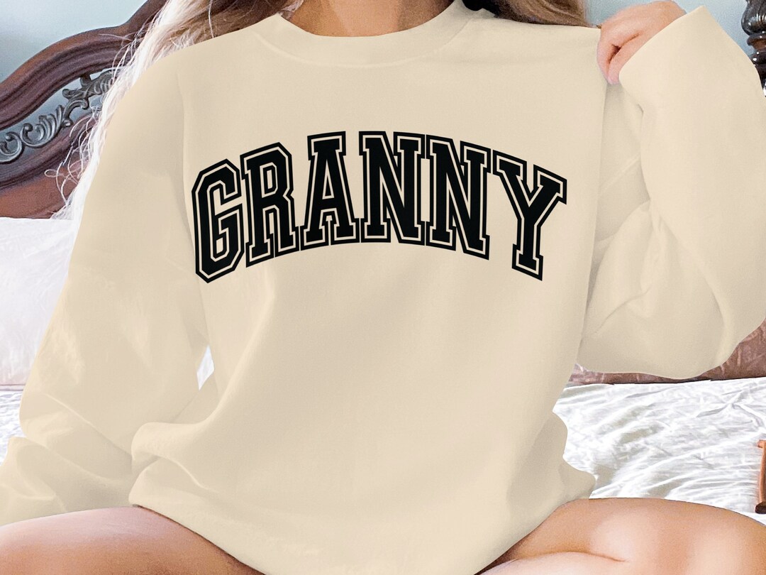 Custom Granny Sweatshirt, Custom Grandma Shirt 2024, Comfortable and ...