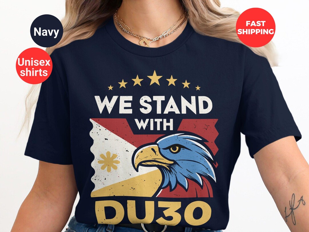 Du30 Support Shirt 2025 Filipino Flag Design Duterte Supporter Shirt We ...