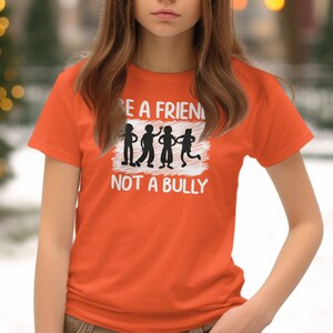 Be a Friend Not a Bully T-shirt, Anti-bullying Awareness Tee, Support ...