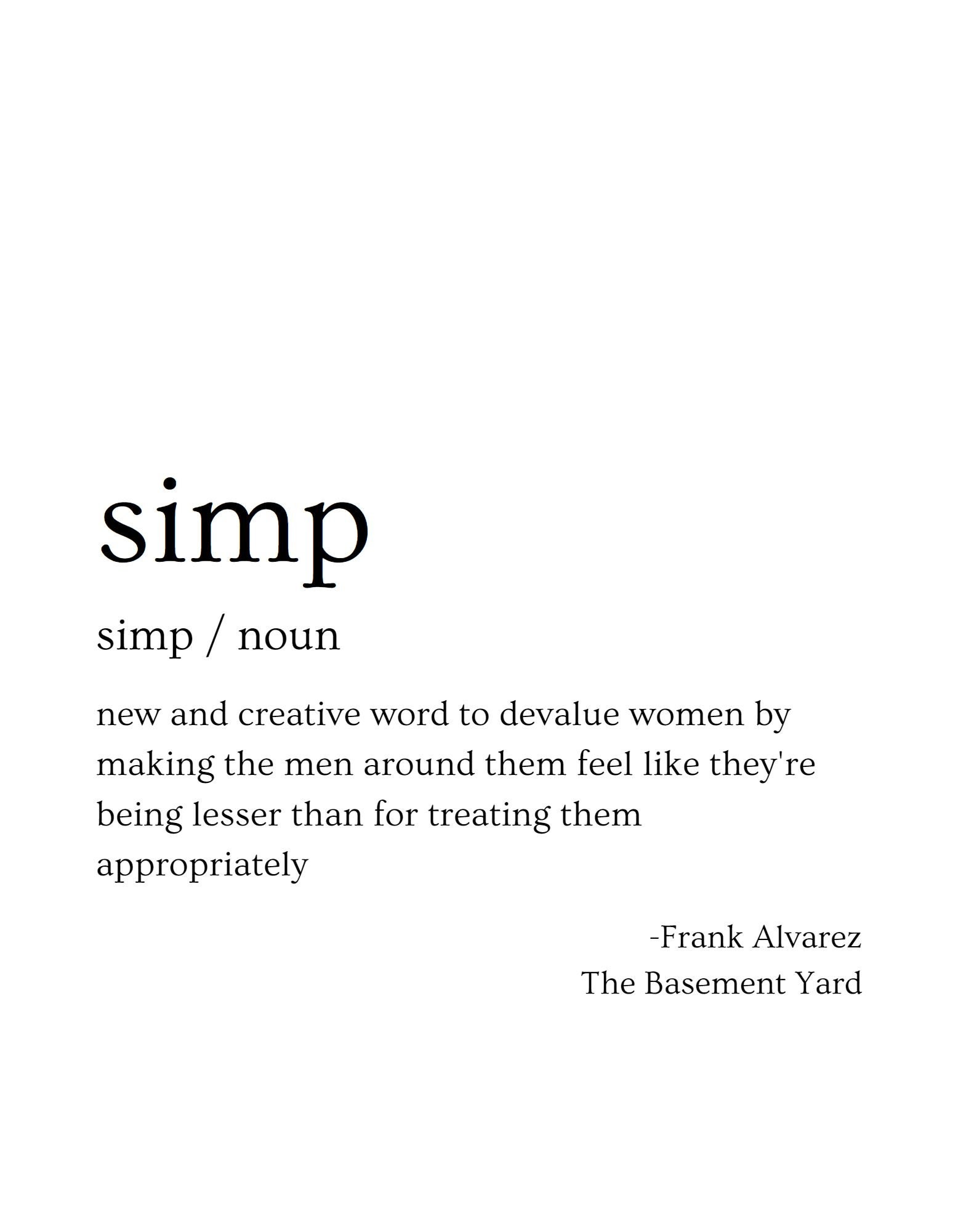 Simp Definition SVG, PNG, Feminism, the Basement Yard, Frank Alvarez ...