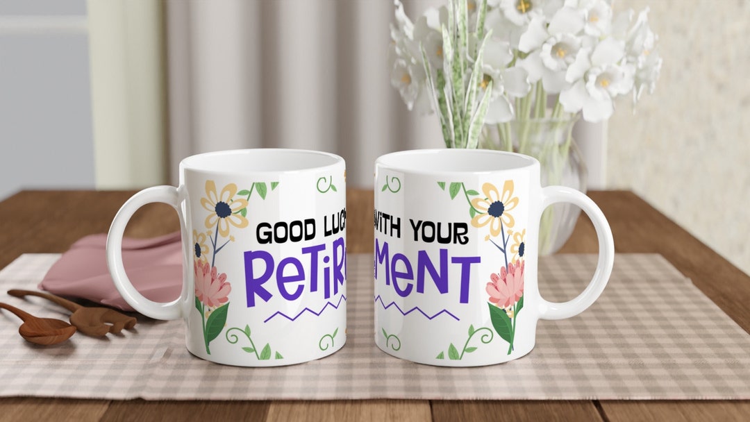 Happy Retirement Mug, Retirement Party Coffee Mugs, Funny Retirement ...