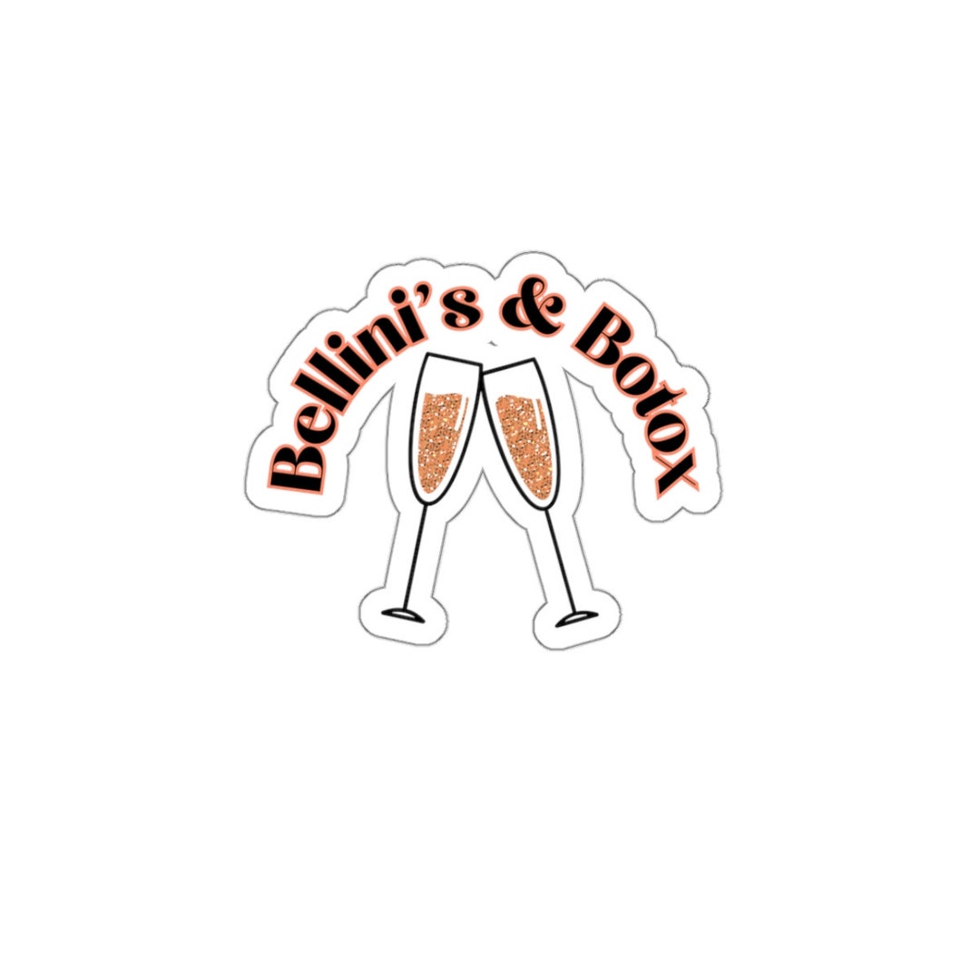Bellini's and Botox Sticker - Etsy