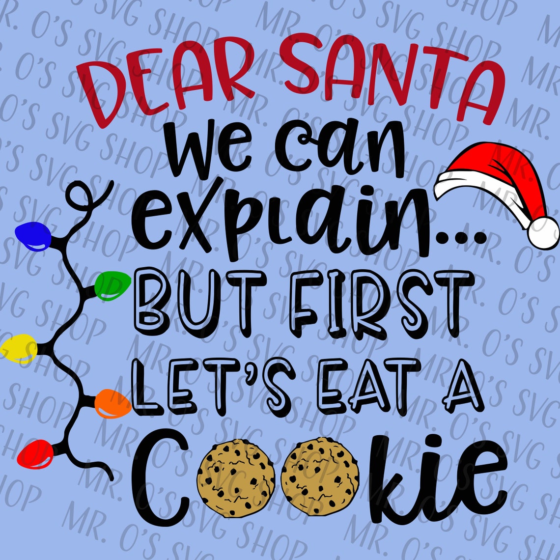 Dear Santa, We Can Explain - Christmas SVG - SVG Only - Digital ...