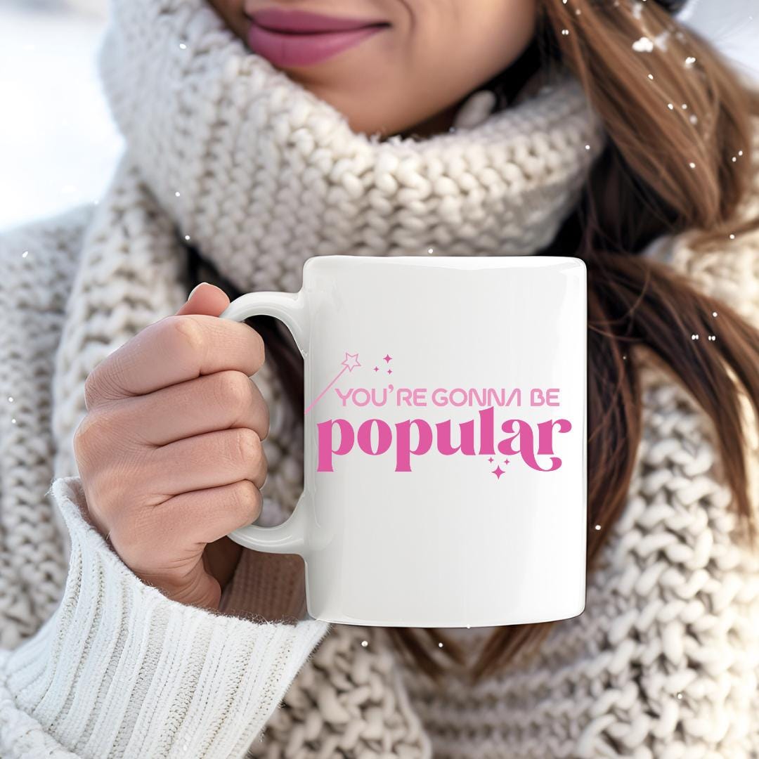 Mug, Wicked, You're Going to Be Popular, Quote, Glinda and Elphaba ...