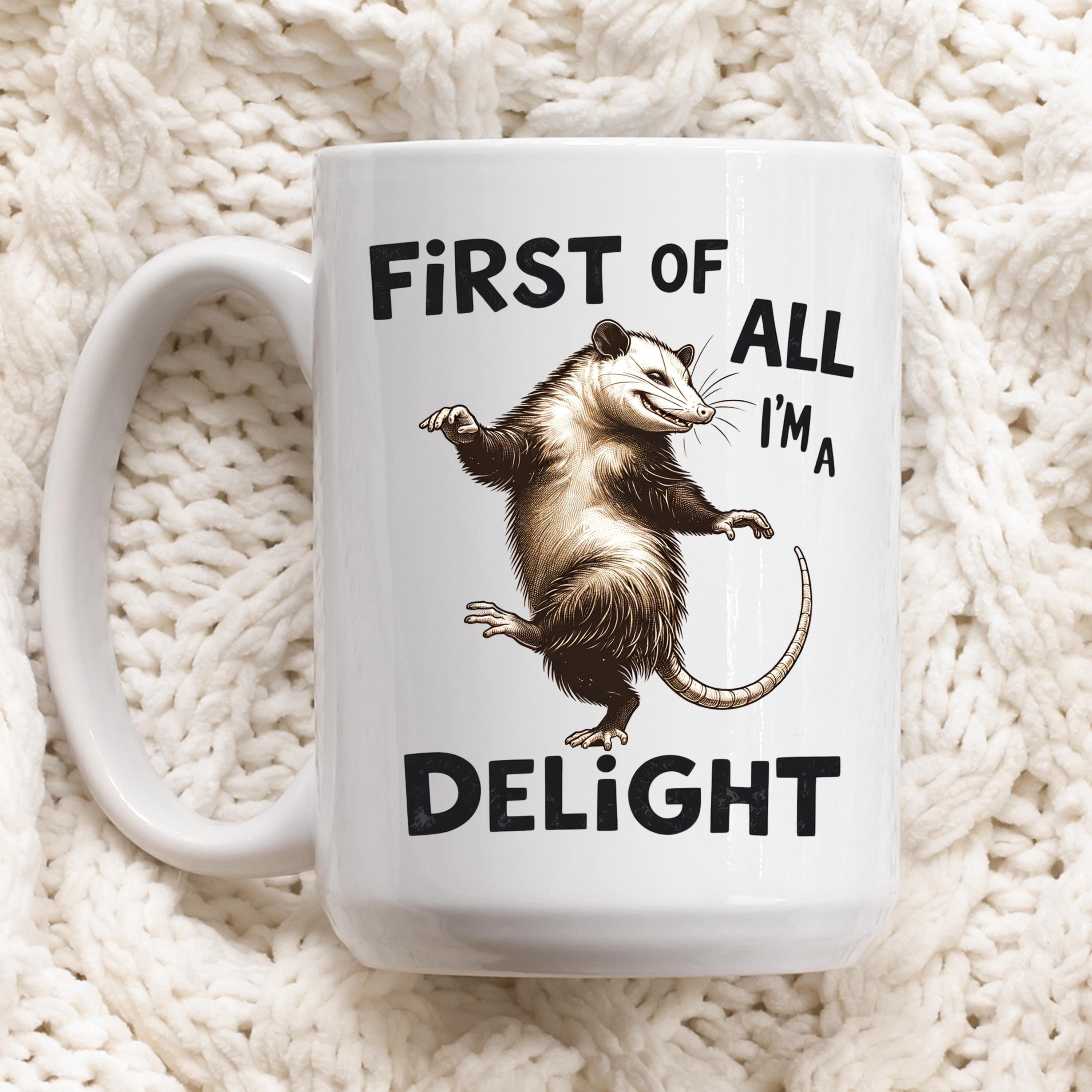 Funny Opossum Coffee Cup, I'm a Delight Sarcastic Mug, Funny Husband ...