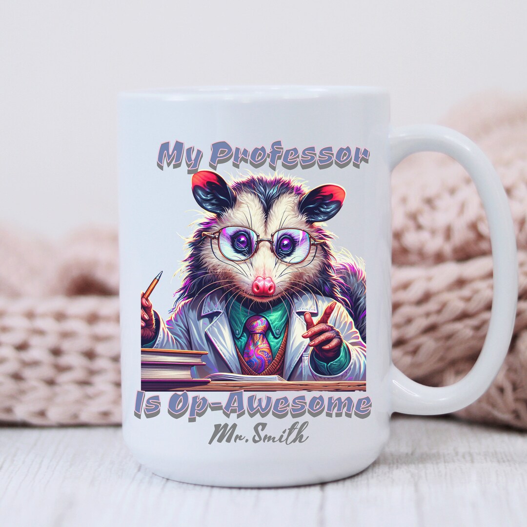 Opossum Customized Teacher Mug, Professor Mug Personalized, Best ...