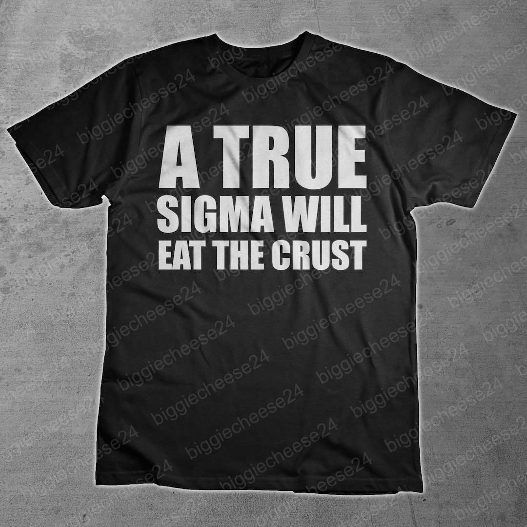 Sigma Shirt Sigma Shirt Sigma Shirt Sigma Shirt Sigma Shirt, Super ...