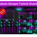 Custom Animated Twitch Overlays, Custom Twitch Overlay Package L ...