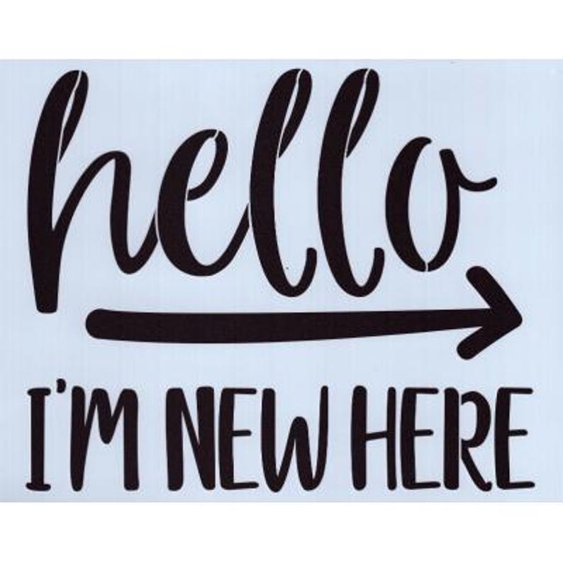 Hello I'm New Here Stencil - Etsy
