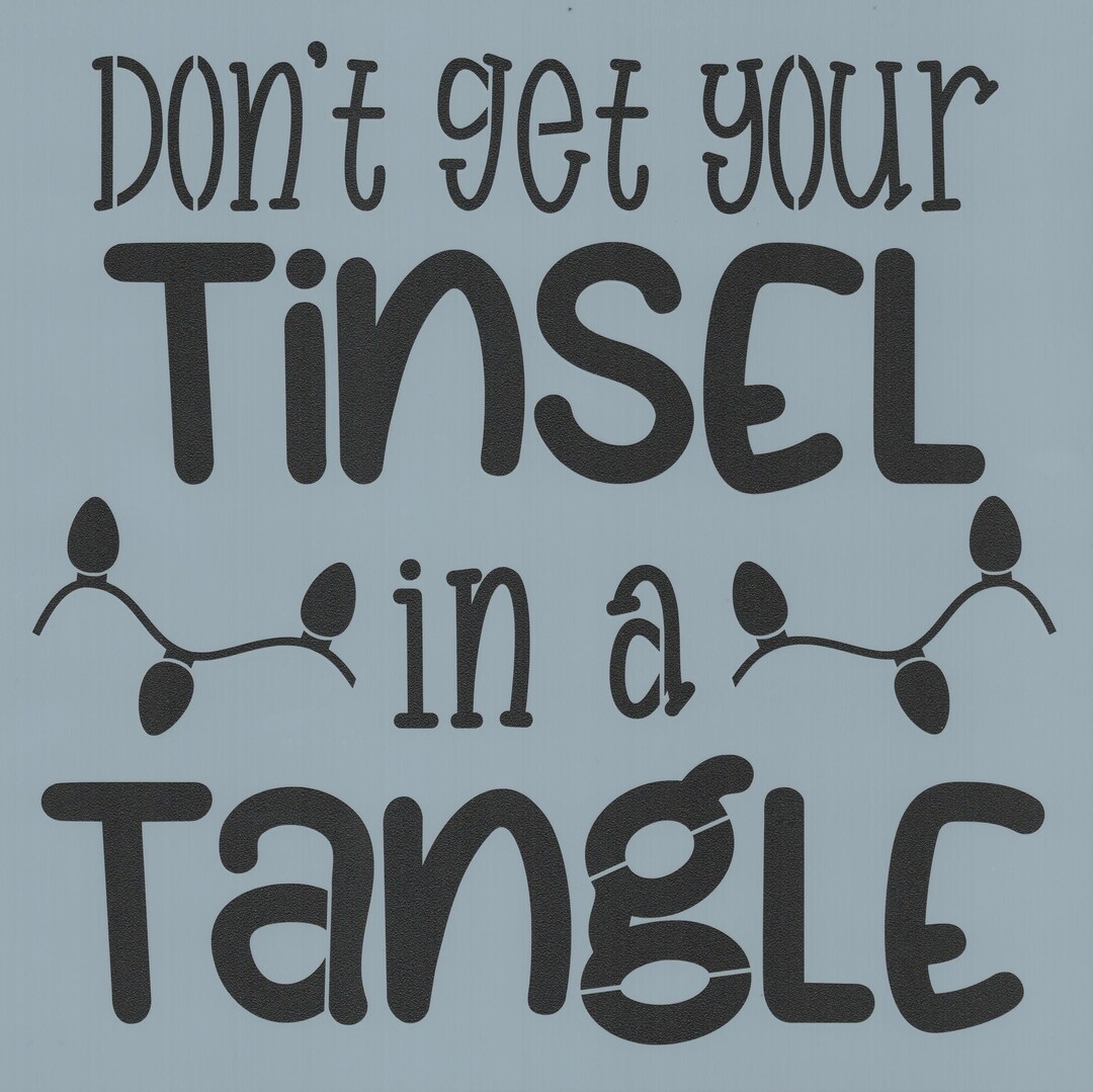 Don't Get Your Tinsel in a Tangle Stencil - Etsy