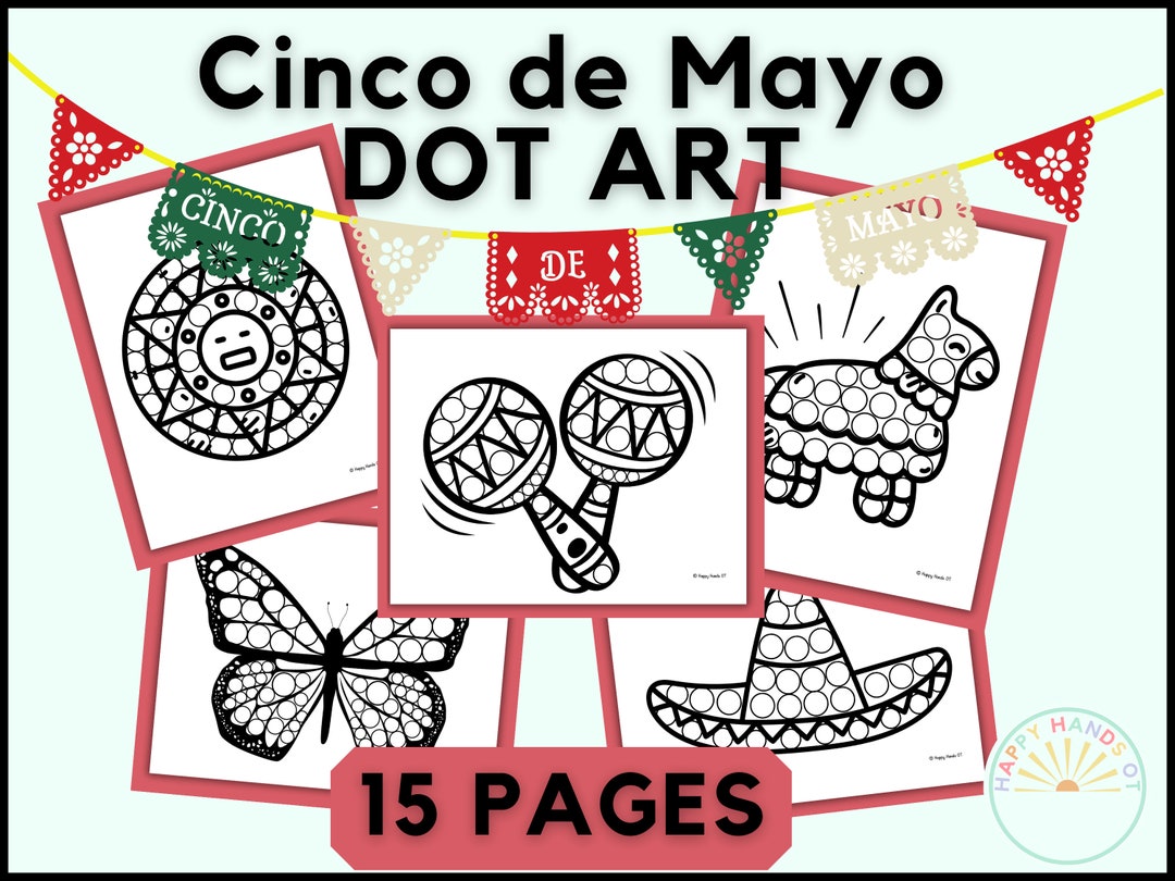 Cinco De Mayo Dot Art Printable Cinco De Mayo Coloring Pages Diez Y ...