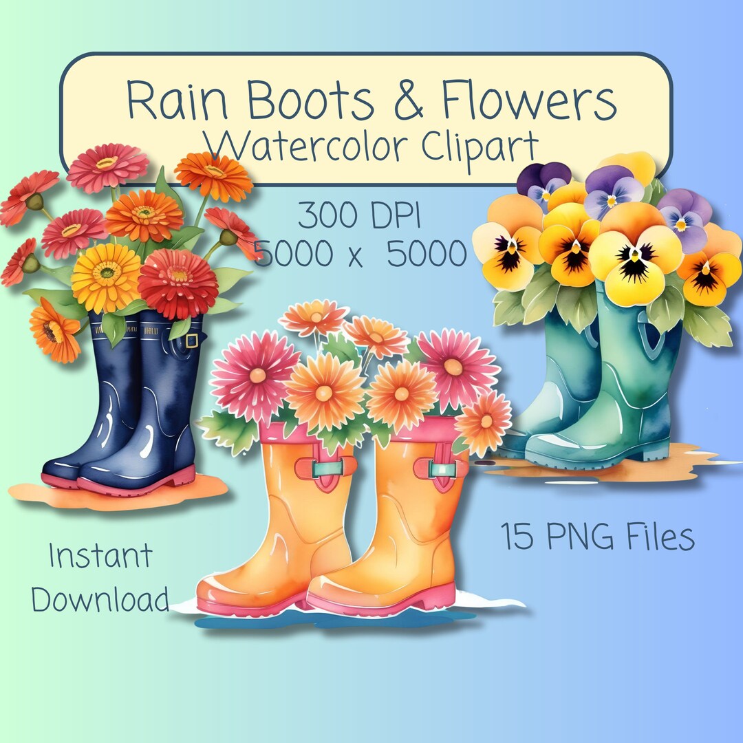 Rain Boot & Flower Watercolor Clipart 15 PNG Files 300 DPI Transparent ...