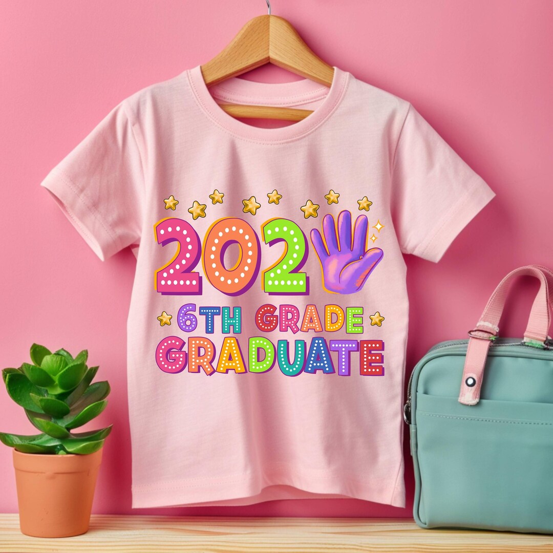 2025 6th Grade Graduate Shirt, Colorful Graduation T-shirt for Kids ...