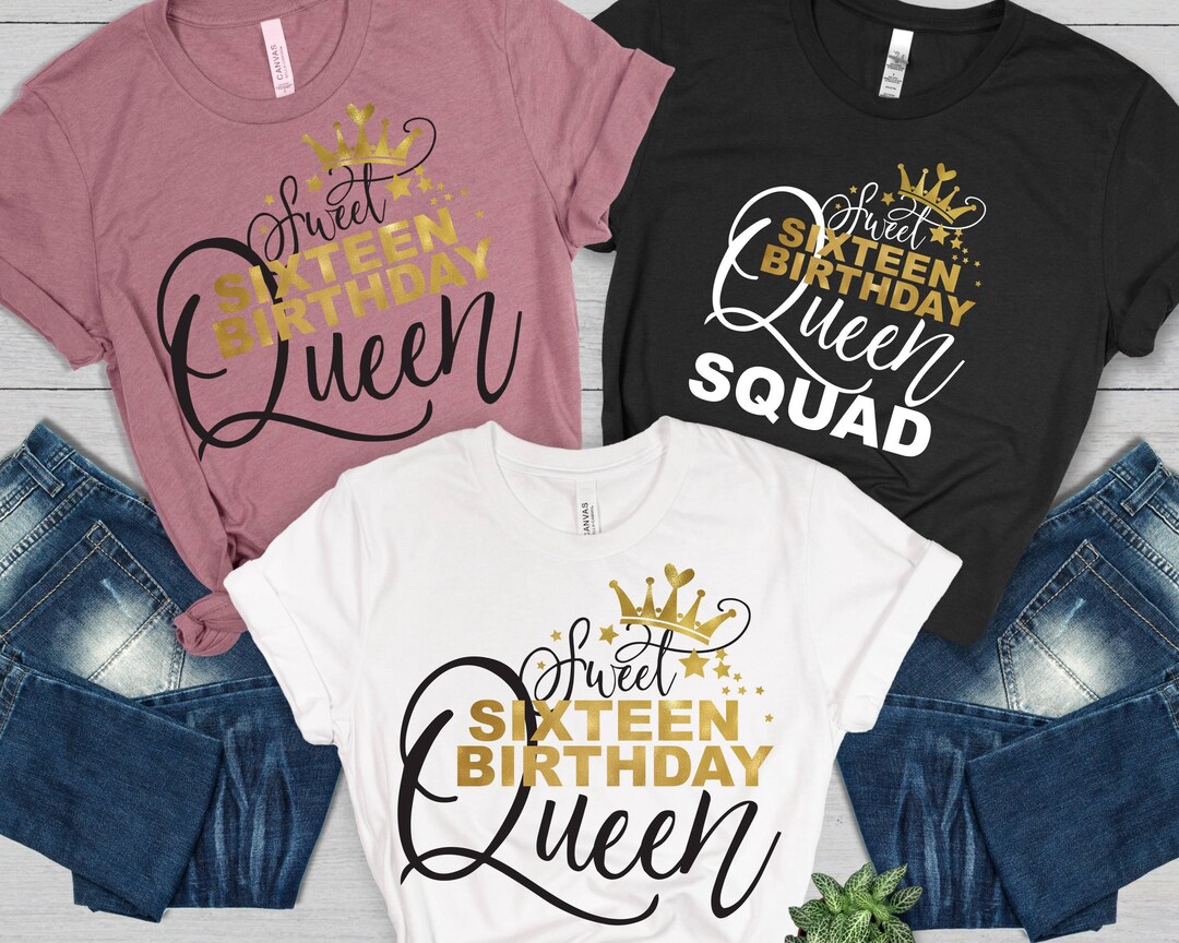 Sweet 16 Birthday Shirt, 16th Birthday Queen Tee, Sixteen Party Outfit ...