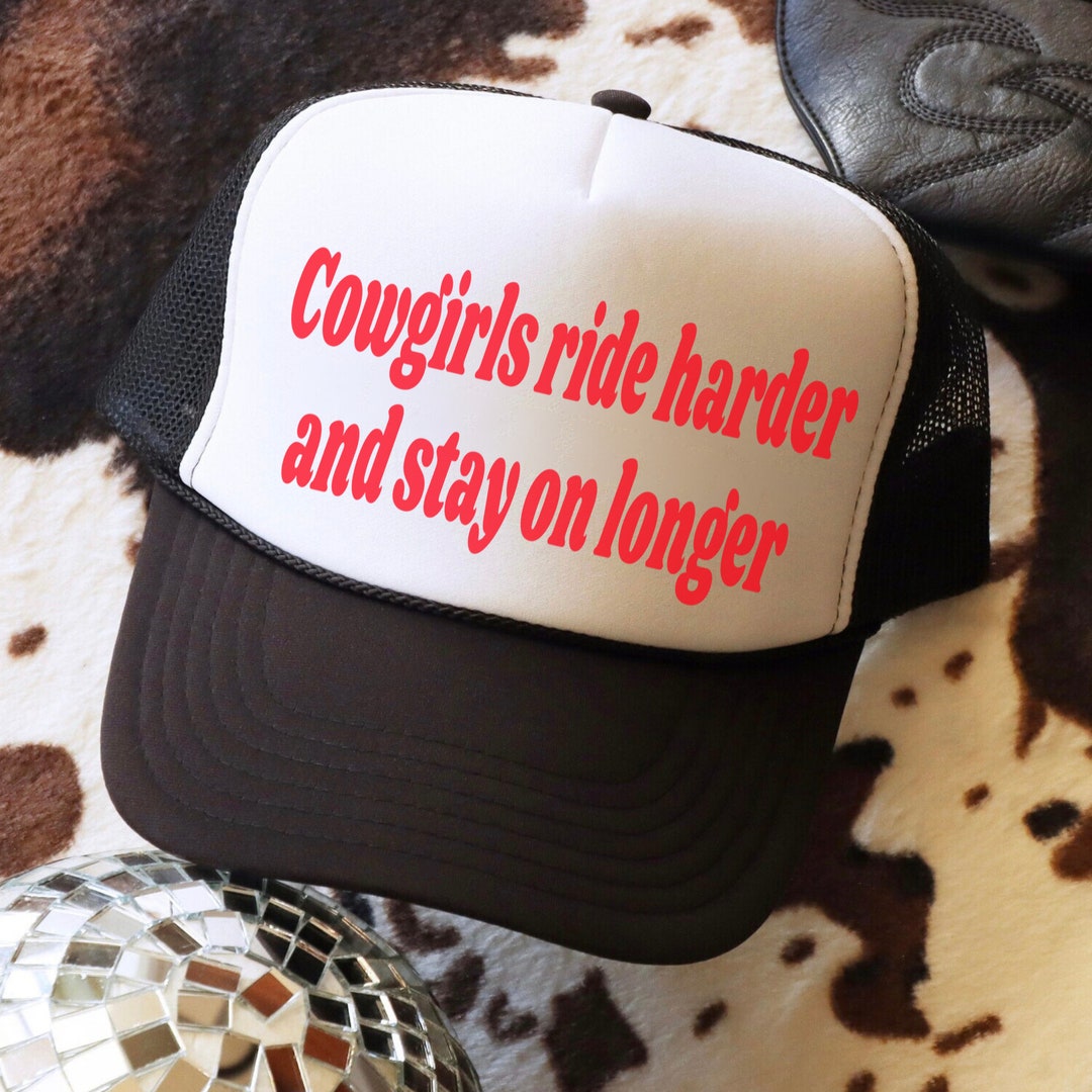 Country Western Funny Cowgirls Trucker Hat, Ride Harder Stay on Longer ...
