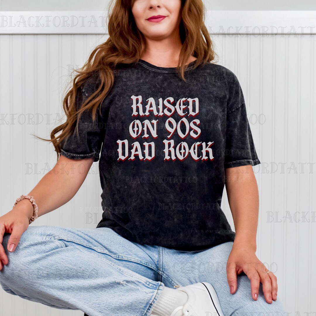 Raised on 90s Dad Rock Tshirt Dad Tour Shirt Alt Clothing Gothic ...
