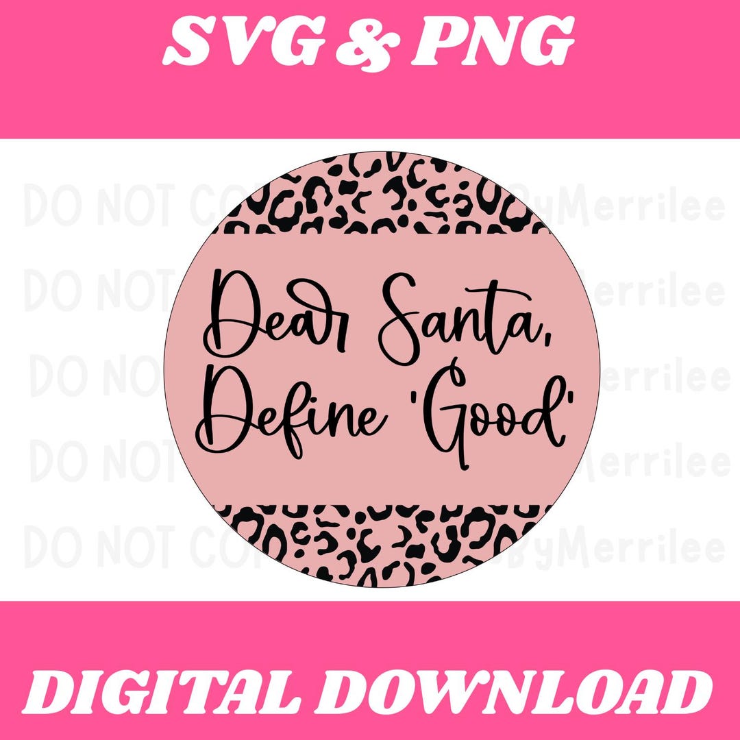 Dear Santa Define Good SVG: Funny Christmas Sign (digital Download) - Etsy