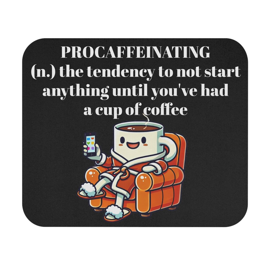 Procaffeinating Coffee Mug Character Mouse Pad: Funny Office Desk ...