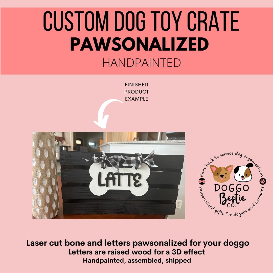 Personalized Dog Toy Crate With Wood Dog Bone Sign Laser Cut - Etsy