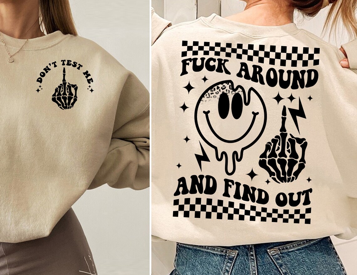 Fck Around and Find Out PNG Funny Design Print Back & Front - Etsy