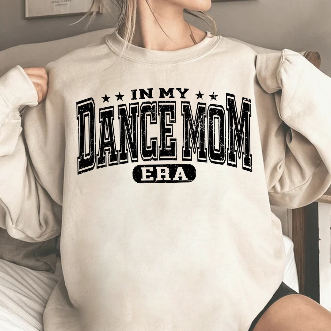 In My Dance Mom Era PNG Dance Mom Png Dance Mama Png Dance - Etsy