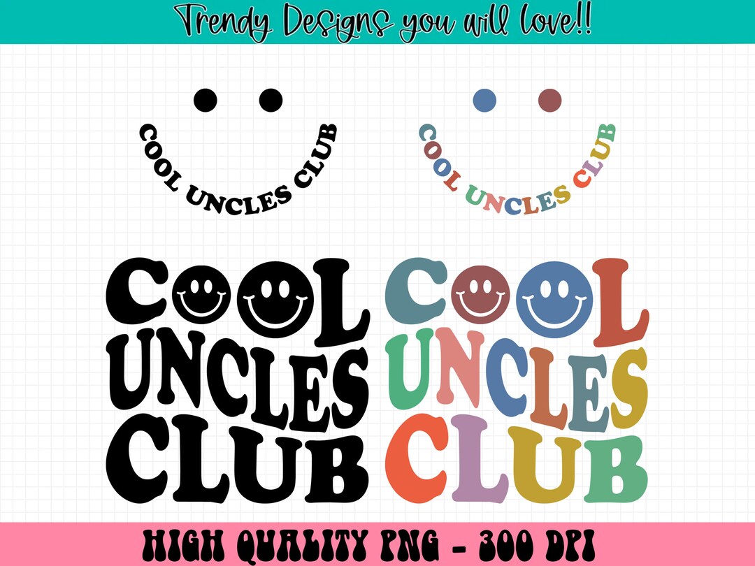 Cool Uncles Club PNG, Uncle to Be PNG, Trendy Uncles Png, Uncle ...
