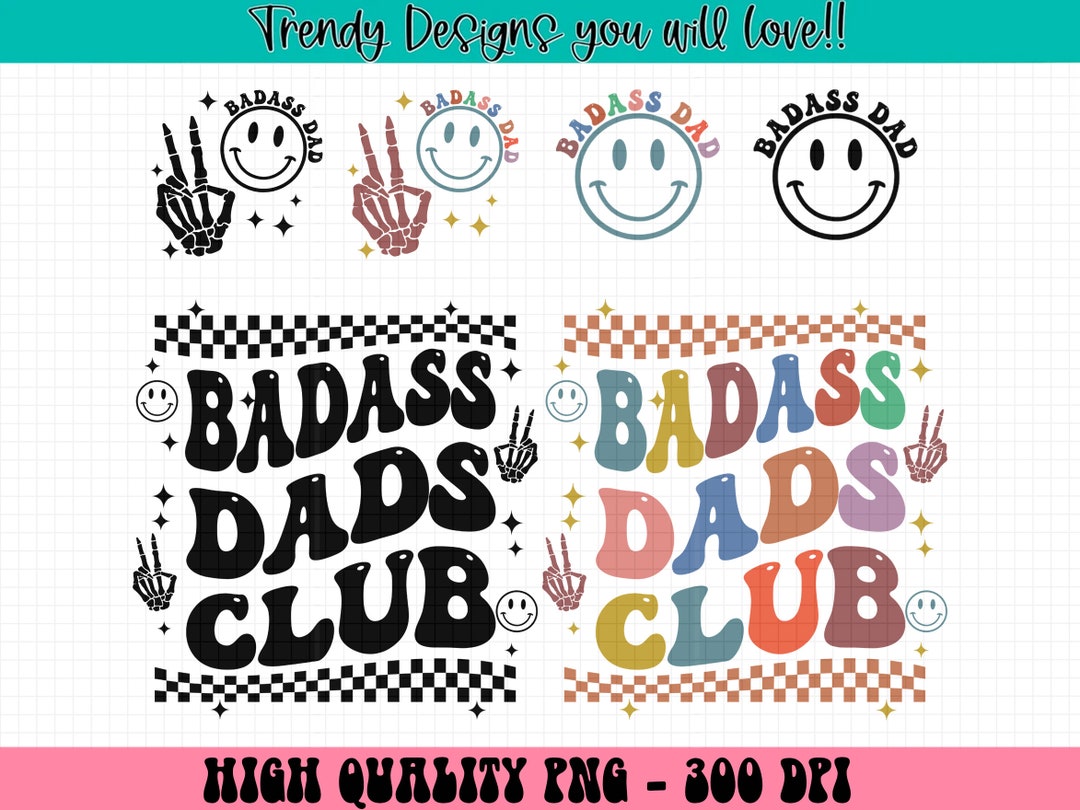 Badass Dads Club Png, Badass Dad Png, Dad Shirt Png, Trendy Dad Png ...