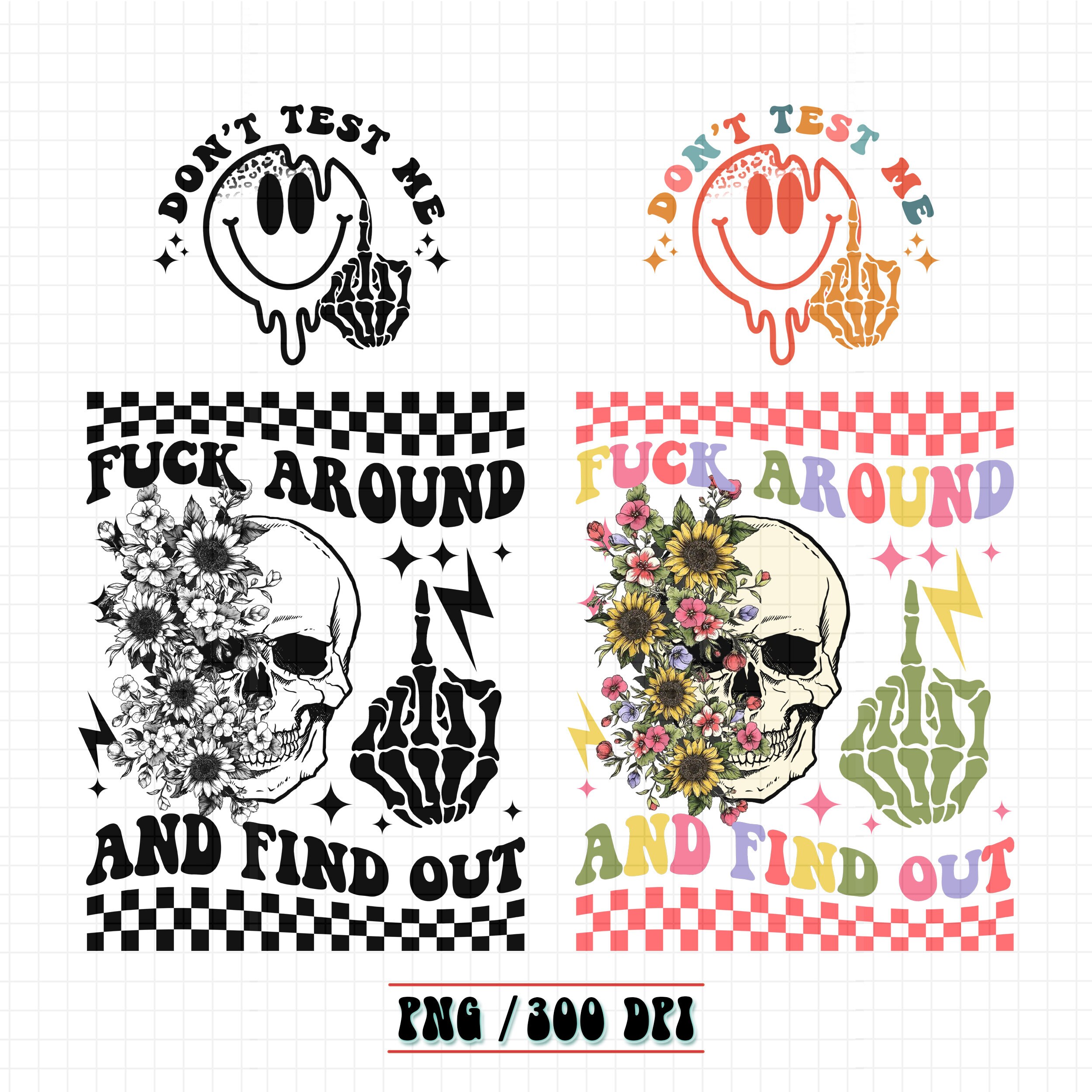 Fck Around and Find Out PNG Funny Design Print Back & Front - Etsy