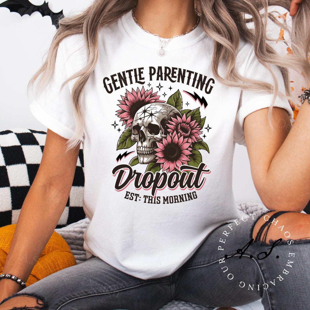 Gental Parenting Dropout Est This Morning T-shirt - Etsy