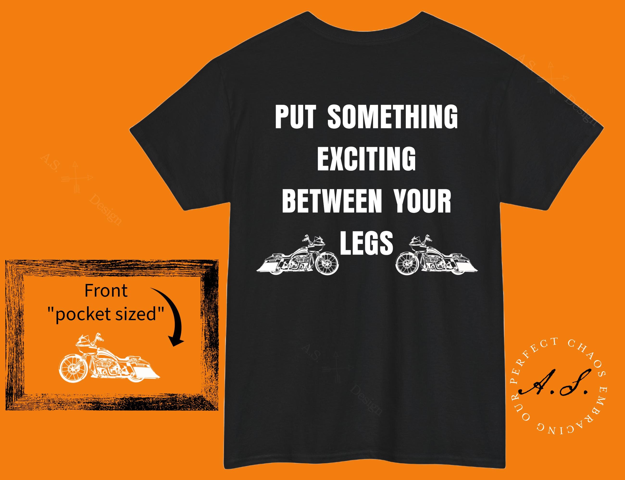 Put Something Exciting Between Your Legs T-shirt - Etsy