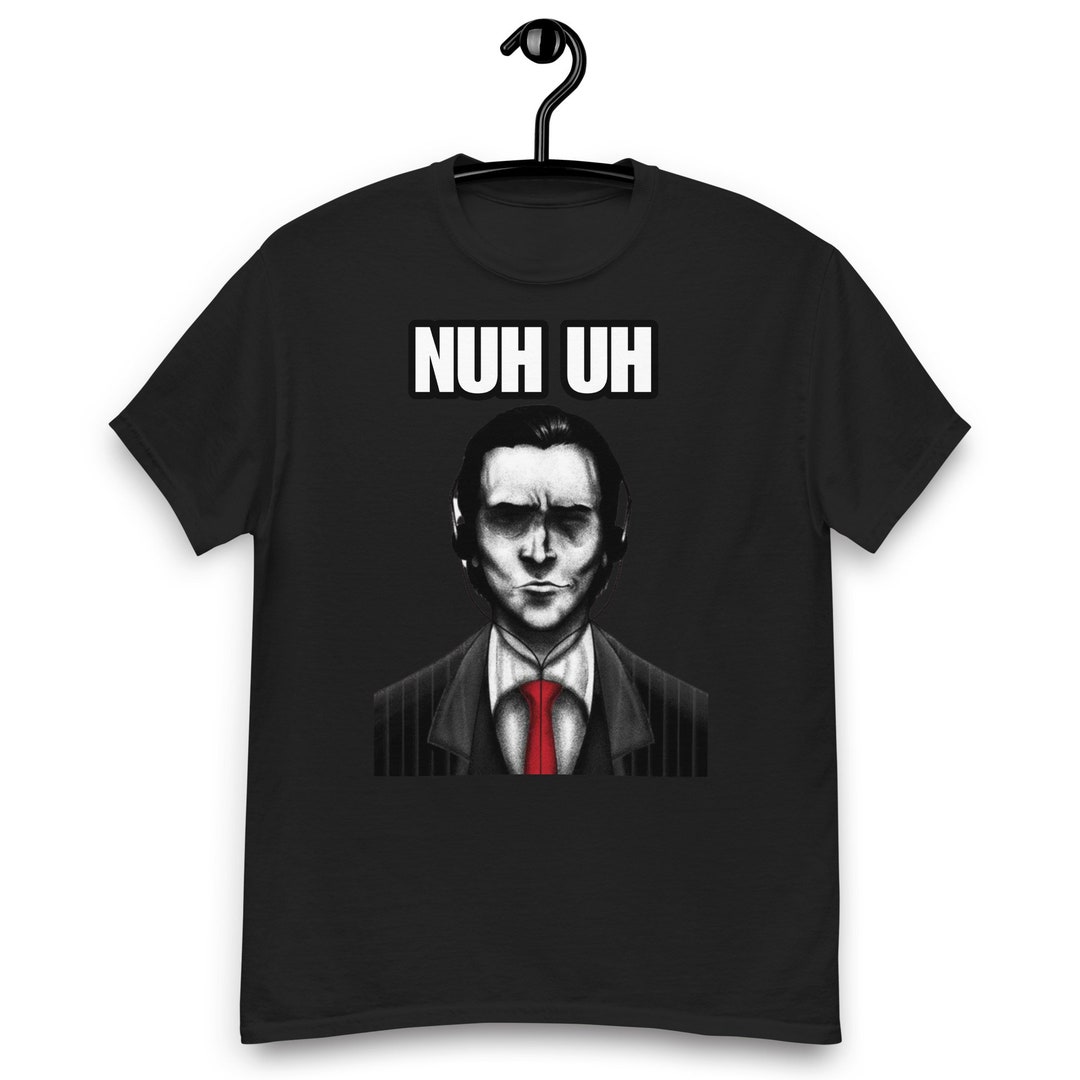 NUH UH Patrick Bateman Sigma Male T-shirt - Etsy