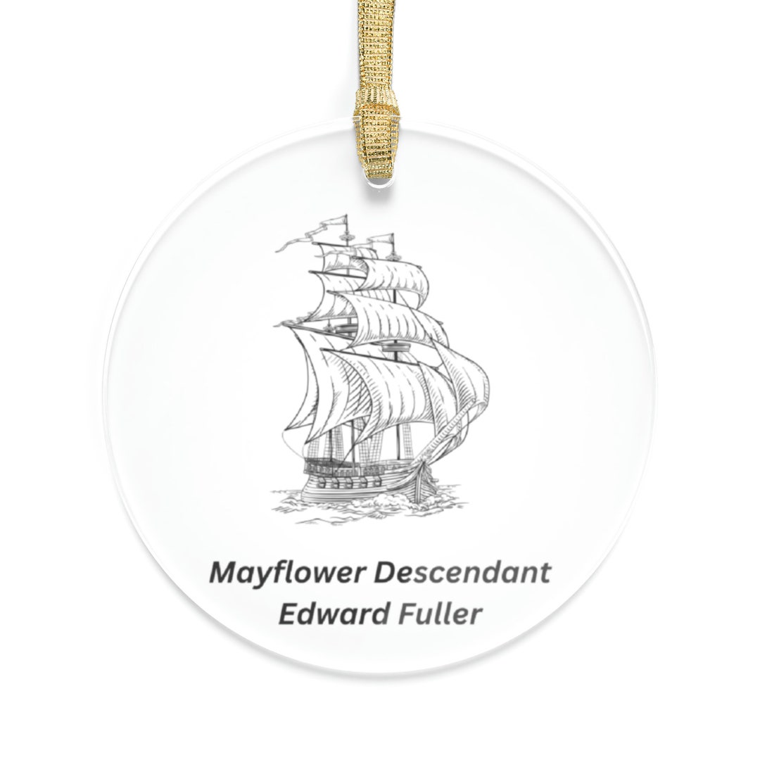 Acrylic Ornament - Mayflower Descendant - Edward Fuller - Etsy