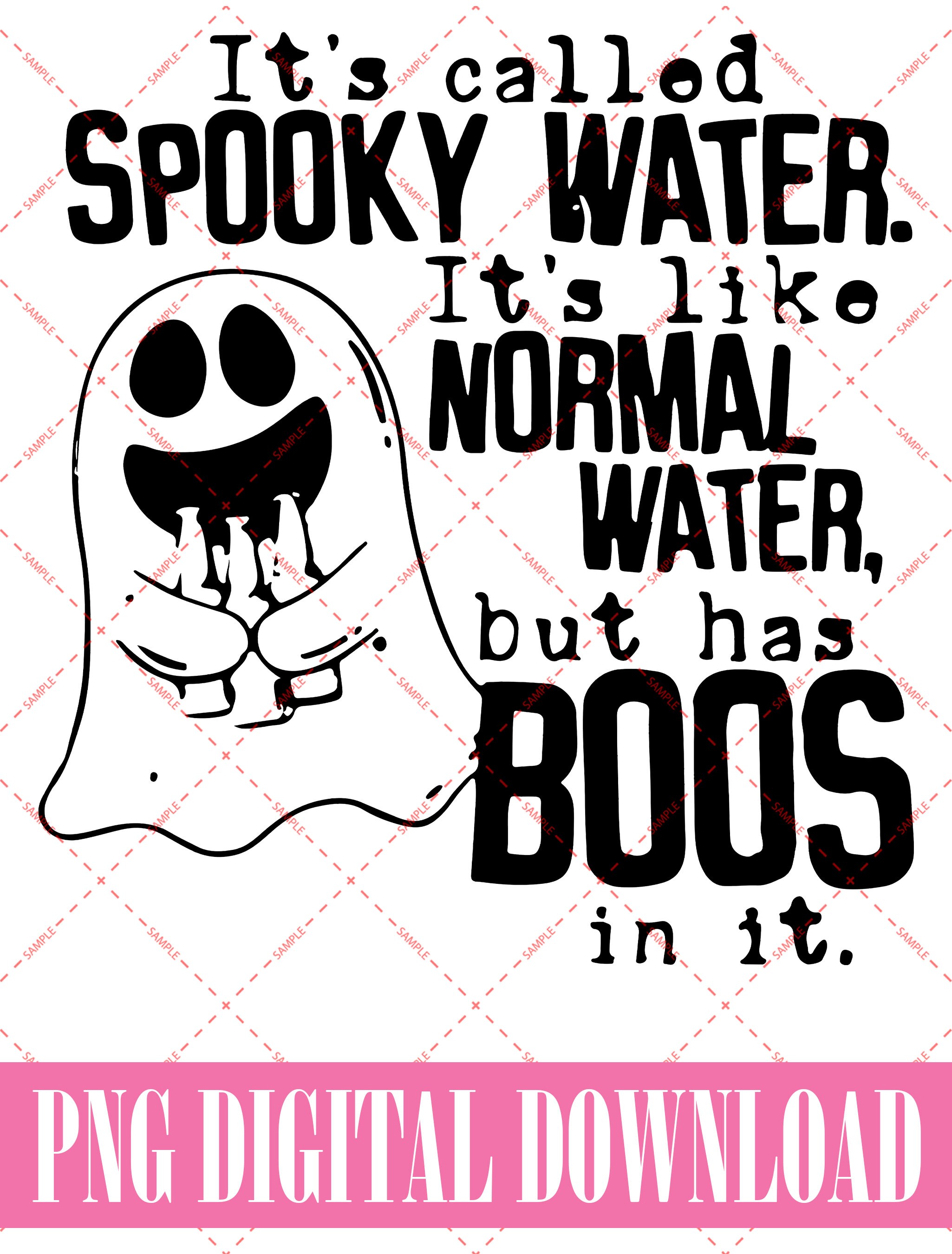 It's Like Normal Water but Has Boos in It Png Funny - Etsy
