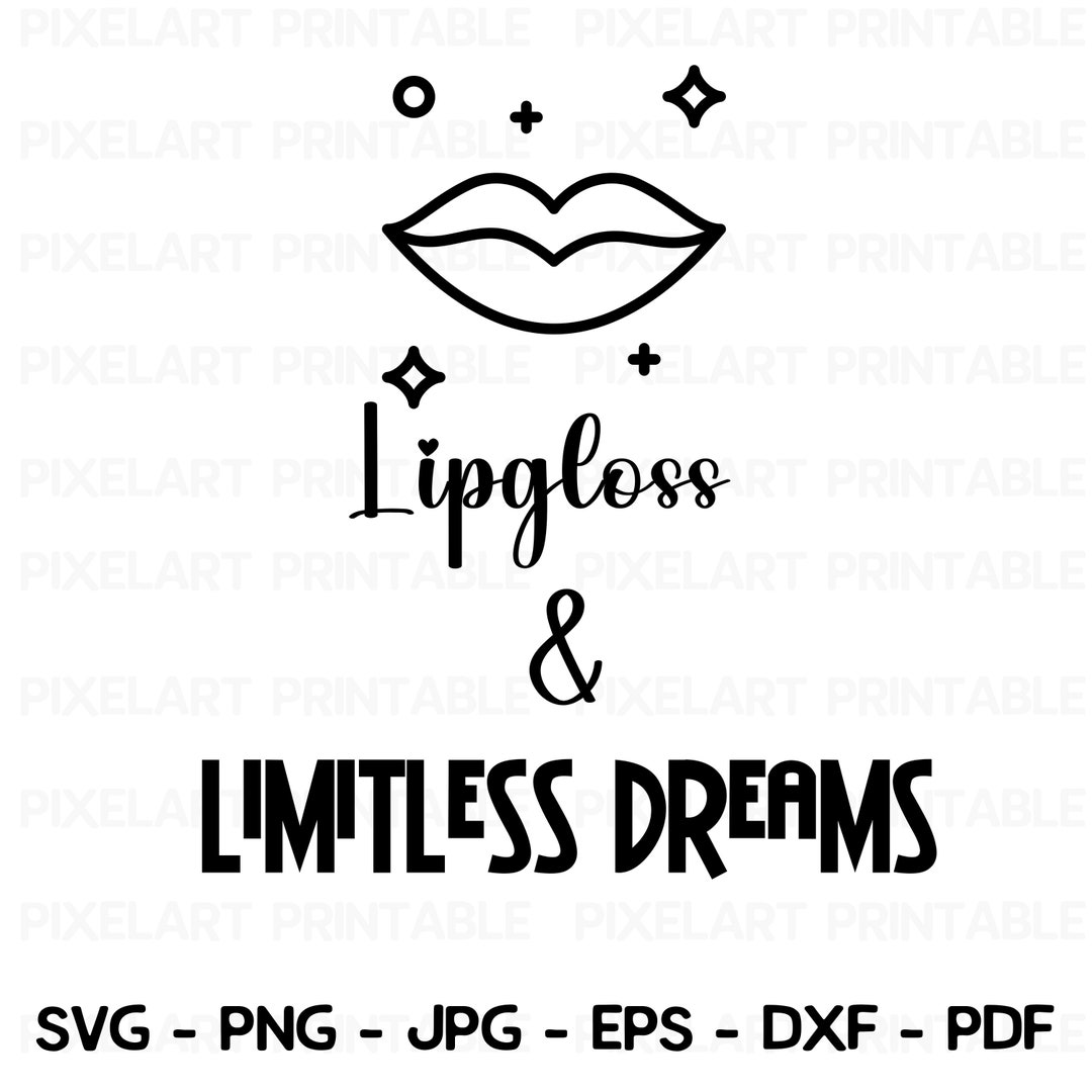 Lipgloss and Limitless Dreams SVG PNG Make up Svg Makeup - Etsy