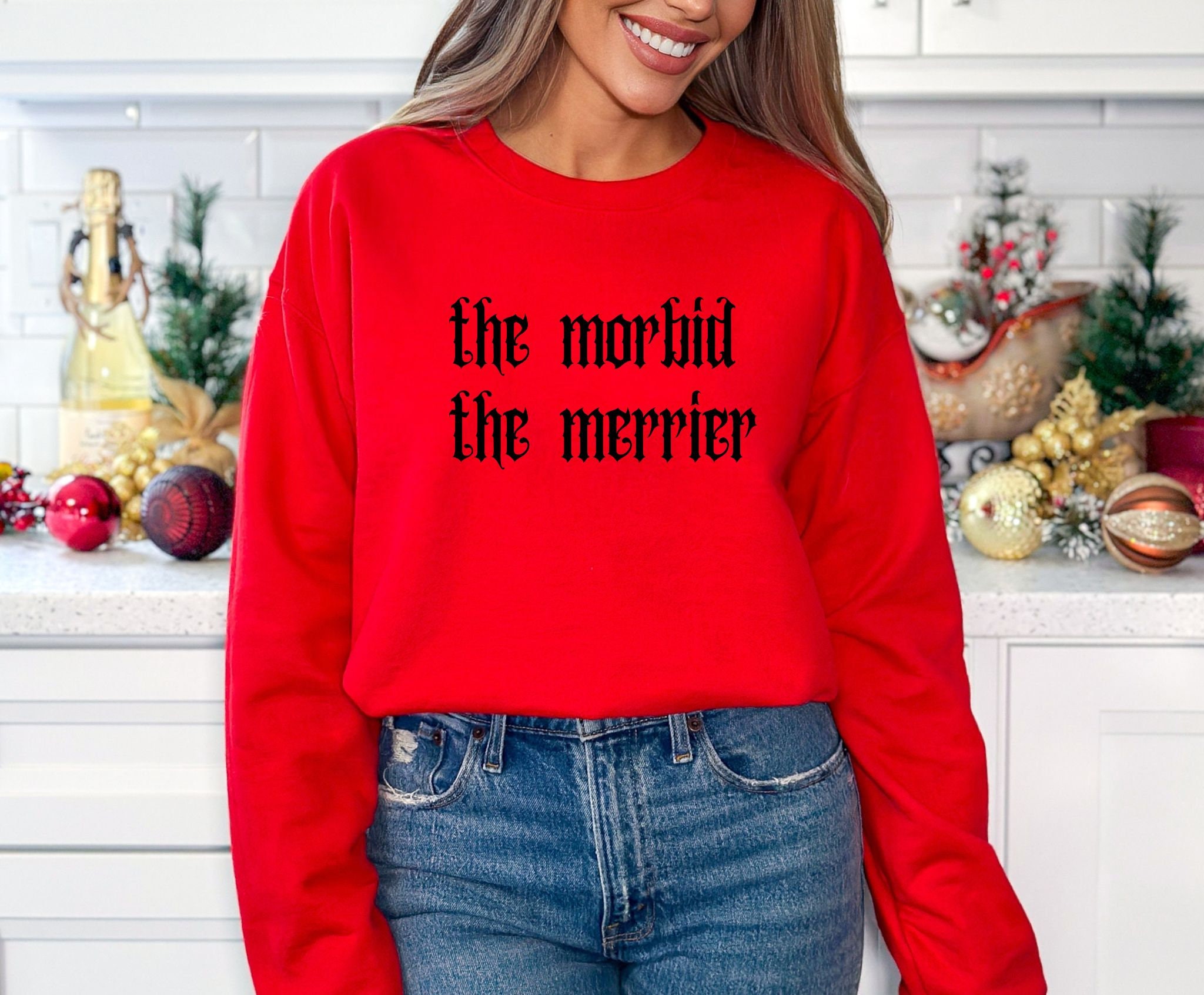 The Morbid the Merrier Crewneck Dark Humor Sweatshirt Gothic Sweatshirt ...