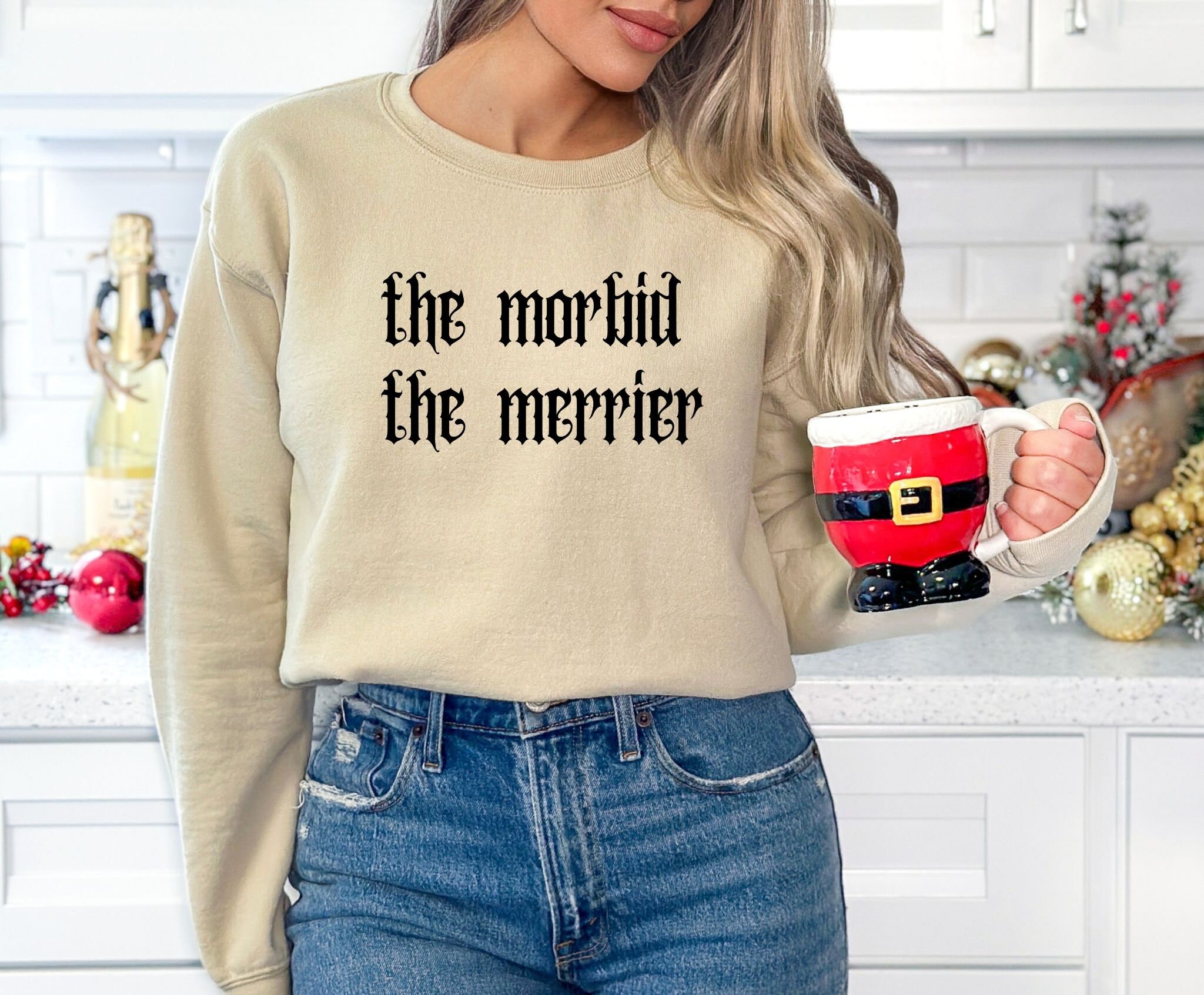 The Morbid the Merrier Crewneck Dark Humor Sweatshirt Gothic Sweatshirt ...
