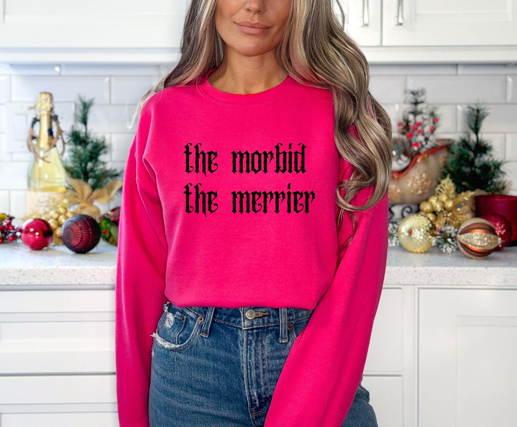 The Morbid the Merrier Crewneck Dark Humor Sweatshirt Gothic Sweatshirt ...