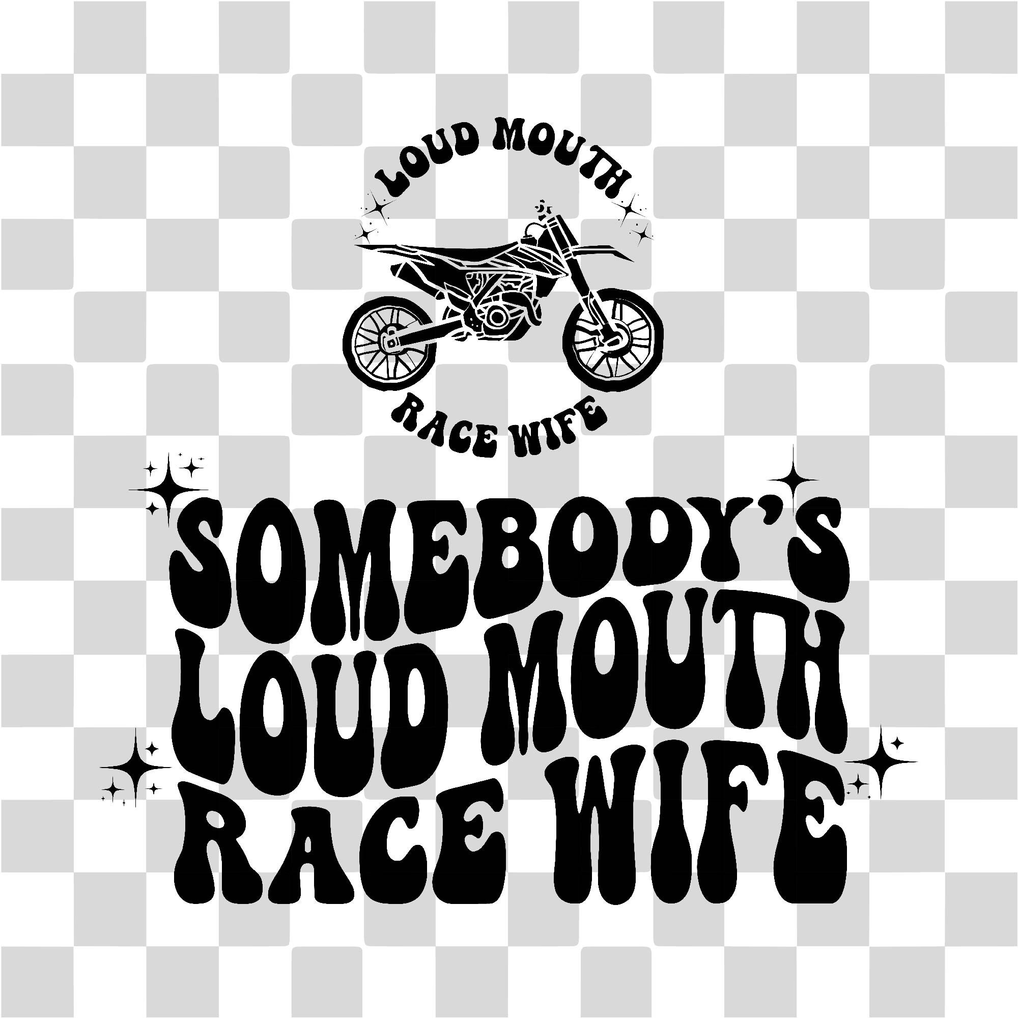 Somebody's Loud Mouth Race Wife Svg Png, Race Png Svg, Race Mom Svg ...