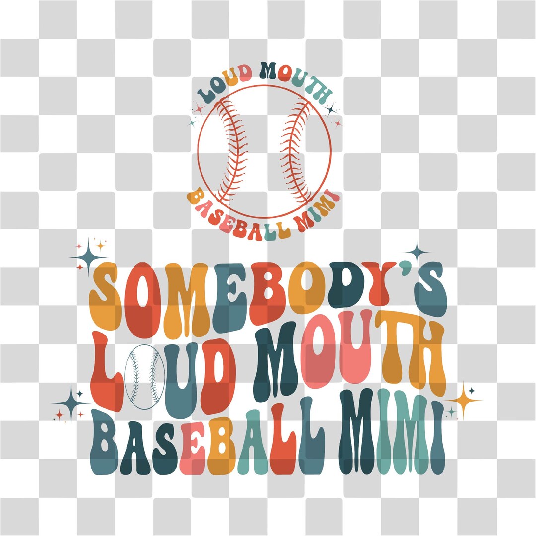 Somebody's Loud Mouth Baseball Mimi Png Svg, Baseball Mimi Svg Png ...