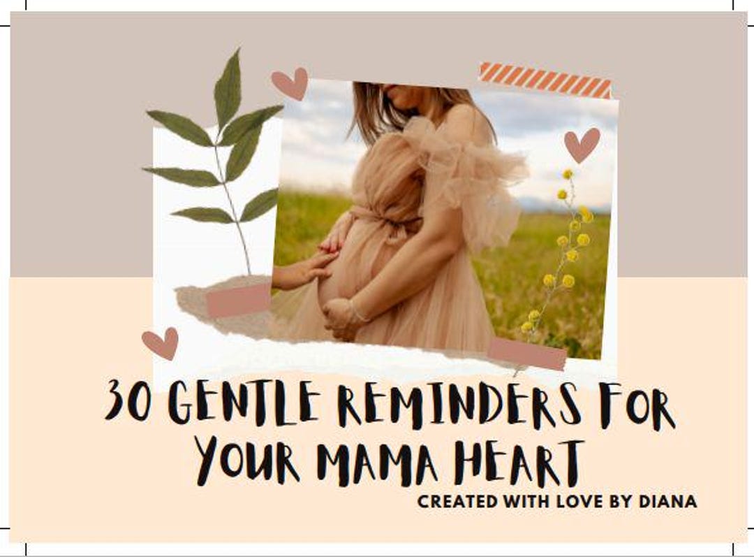 30 Gentle Reminders for Your MAMA Heart Created by Diana - Etsy