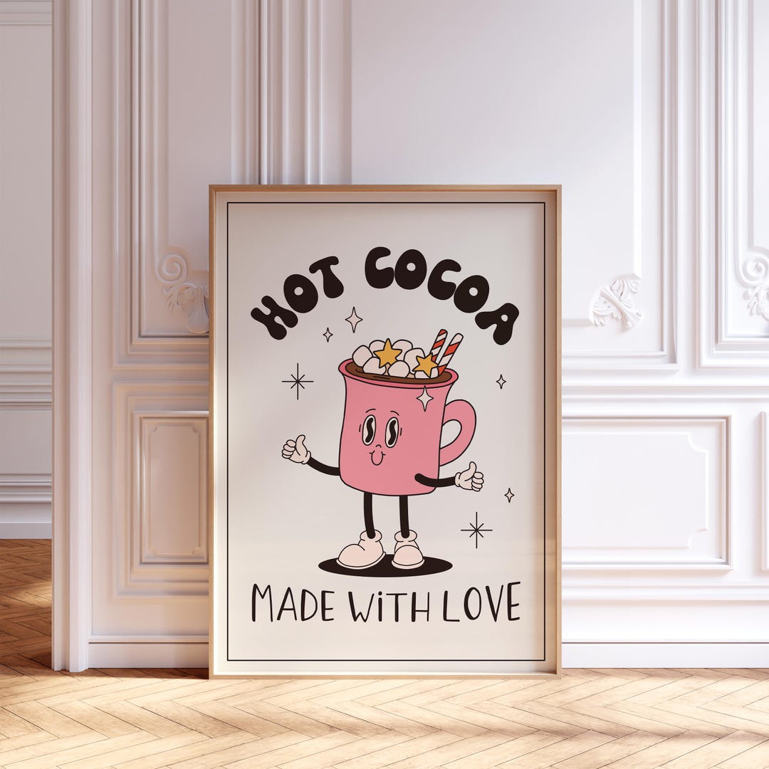 Hot Cocoa Made With Love Print, Cute Cocoa Character, Winter Sweet Hot ...