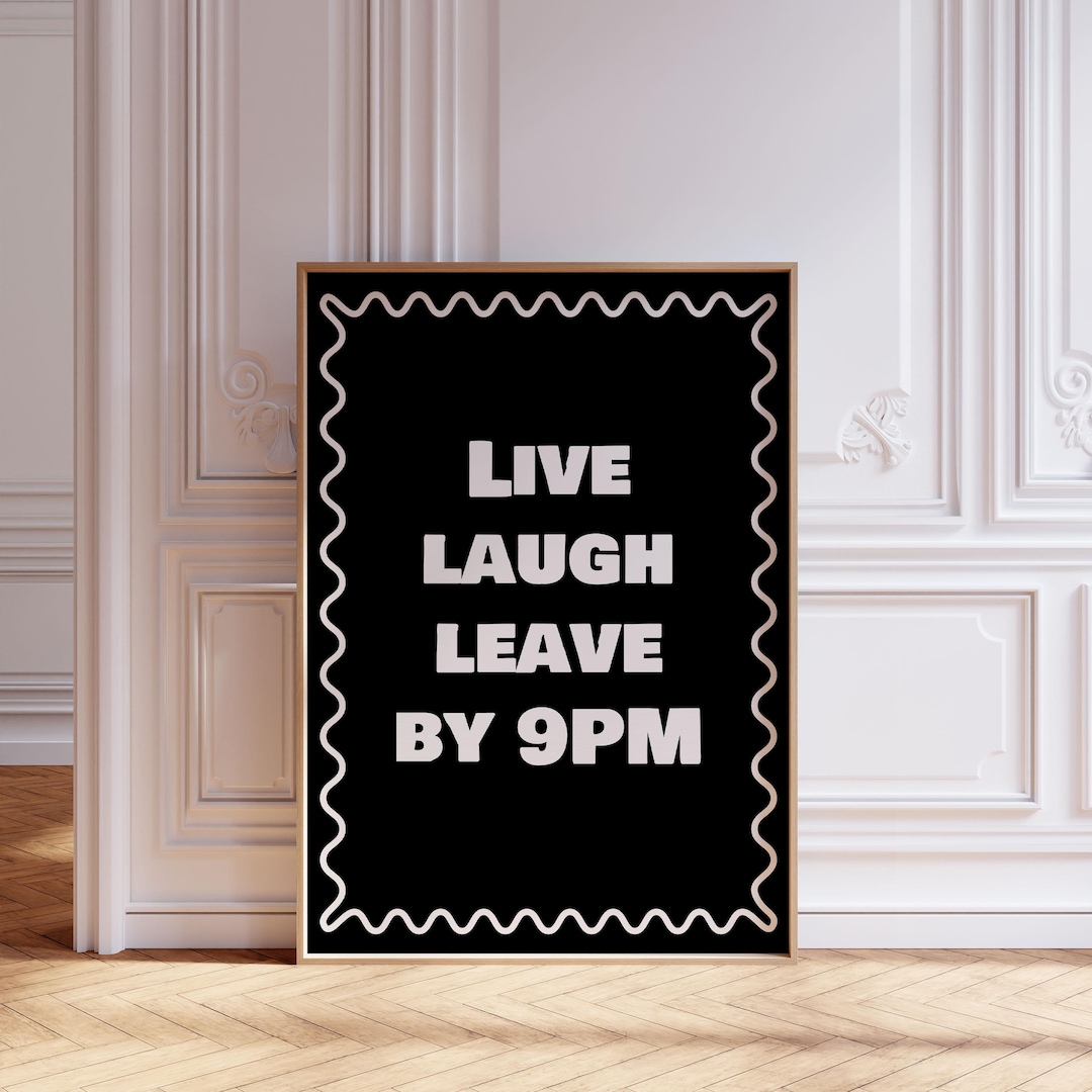 Live Laugh Leave by 9PM Print, Neutral Art, Funny Boho Poster, Dorm ...