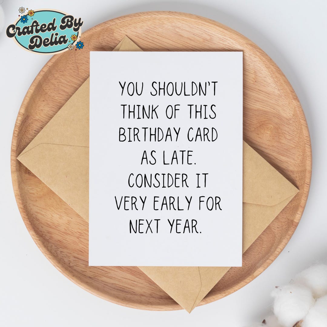 Funny Belated Birthday Card – Minimalist Printable Greeting (digital ...